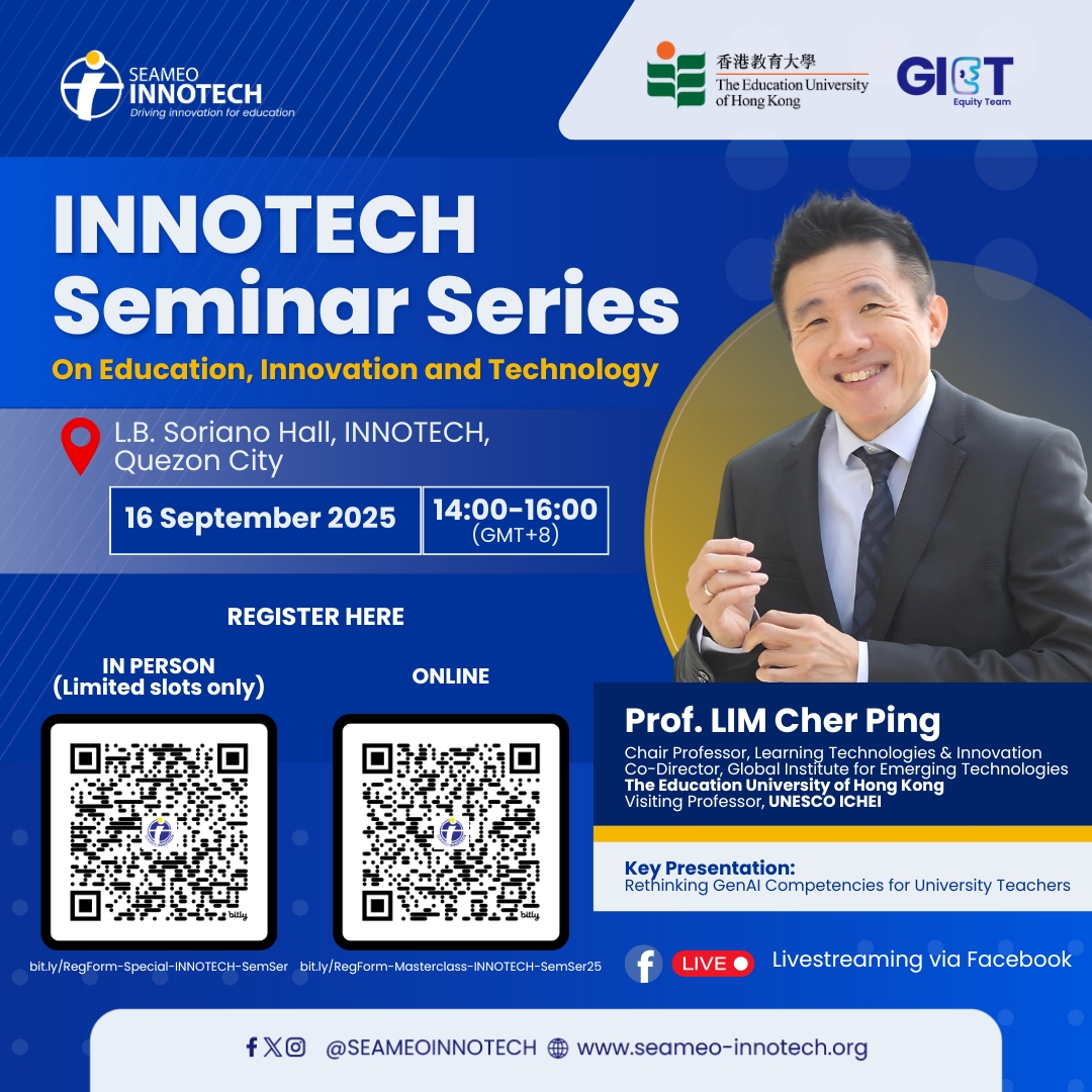 INNOTECH Seminar Series on Education, Innovation and Technology | Seminar 6 - SEAMEO INNOTECH